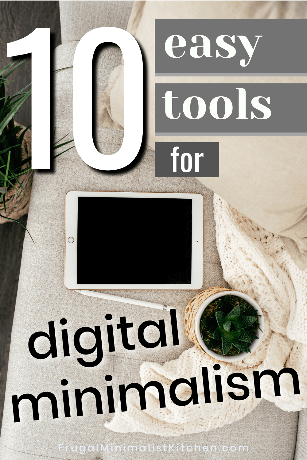 10 Easy Ideas to Embrace Digital Minimalism